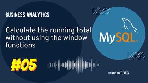Calculating Running Total Without Window Function Question 05 Business Analyst Interview