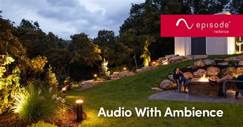 Episode Radiance Outdoor Audio And Landscape Lighting System