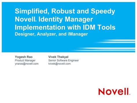 Simplified Robust And Speedy Novell Identity Manager Implementation With Designer Analyzer And