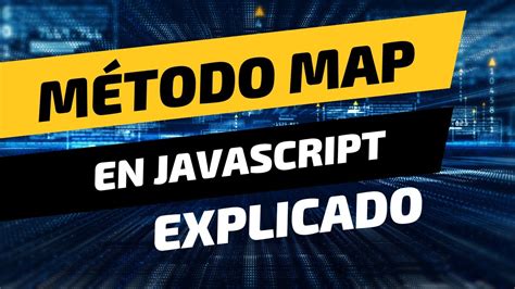 1 MÉtodo Map En Javascript Explicado Youtube