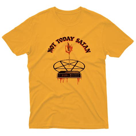 Not Today Satan T Shirt