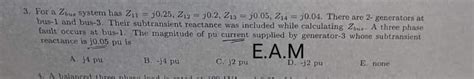 Solved Bus 1 And Bus 3 Their Subtransient Reactance Was