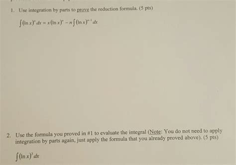 Solved 1 Use Integration By Parts To Prove The Reduction