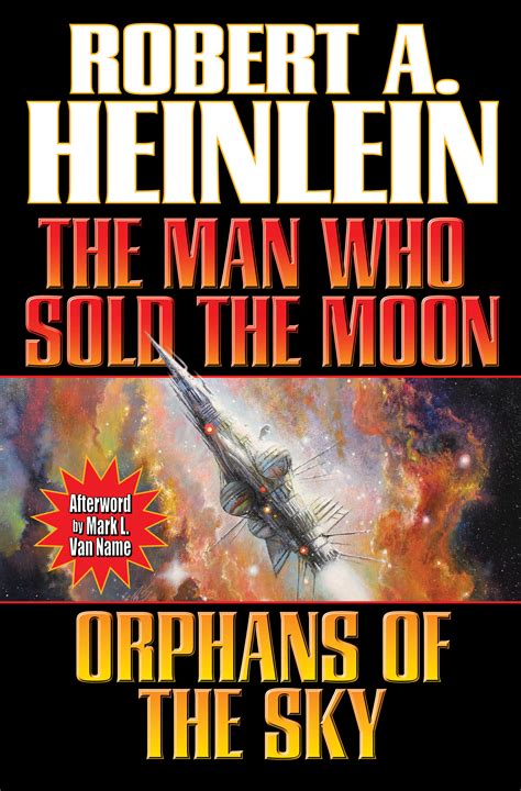 Man Who Sold The Moon Orphans Of The Sky Book By Robert A Heinlein