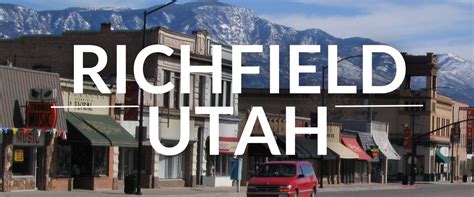 Richfield Utah Discover Richfield Utah Your Outdoor Adventure Awaits