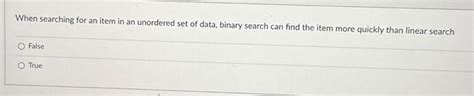 Solved When Searching For An Item In An Unordered Set Of