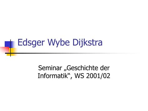 Ppt Edsger Wybe Dijkstra Powerpoint Presentation Free Download Id