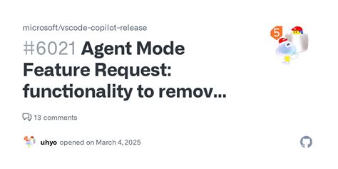 Agent Mode Feature Request Functionality To Remove Or Reset Files From Context · Issue 6021