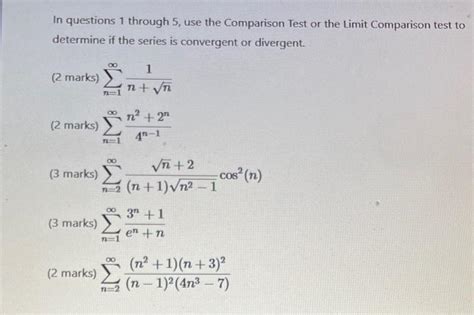 Solved In Questions 1 Through 5 Use The Comparison Test Or