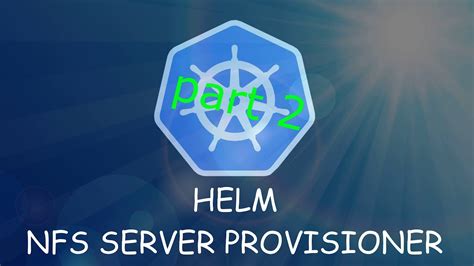 Устанавливаем Nfs Server Provisioner в Kubernetes при помощи Helm для