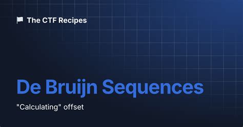 De Bruijn Sequences The Ctf Recipes