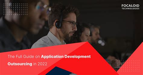 The Full Guide On Application Development Outsourcing In 2022