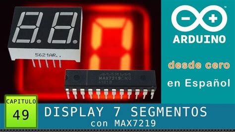 Arduino Desde Cero En Español Capítulo 49 Display 7 Segmentos Con