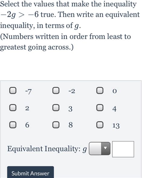 Solved Select The Values That Make The Inequality 2g 6 True Then