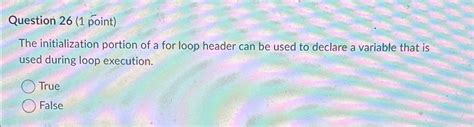 Solved Question 26 1 ṕointthe Initialization Portion Of A