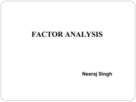 08 Factor Analysis Ppt Pptx Physics Science