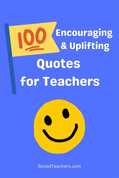 100 Encouraging And Uplifting Quotes For Teachers