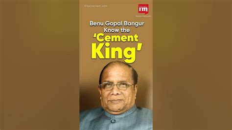 Benu Gopal Bangur The Visionary Behind Shree Cements Rise To Industry Giant Youtube