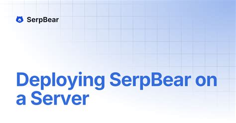 Deploying SerpBear On A Server SerpBear
