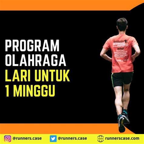Program Olahraga Lari Untuk 1 Minggu Runners Case Tips Olahraga Lari