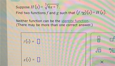 Solved Suppose H X 6x 73Find Two Functions F And G Such Chegg Com