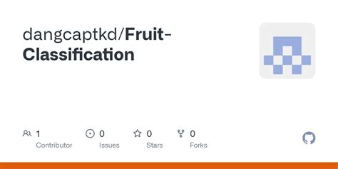 Github Dangcaptkdfruit Classification