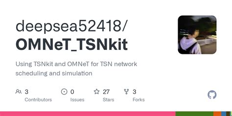 Github Deepsea52418omnettsnkit Using Tsnkit And Omnet For Tsn Network Scheduling And Simulation