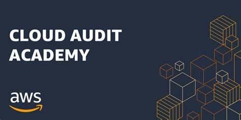 Announcing Cloud Audit Academy AWS Specific For Audit And Compliance