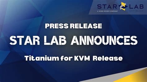New Release Of Titanium For Kvm Protecting Kvm Hosts Star Lab A Wind River Company Posted On