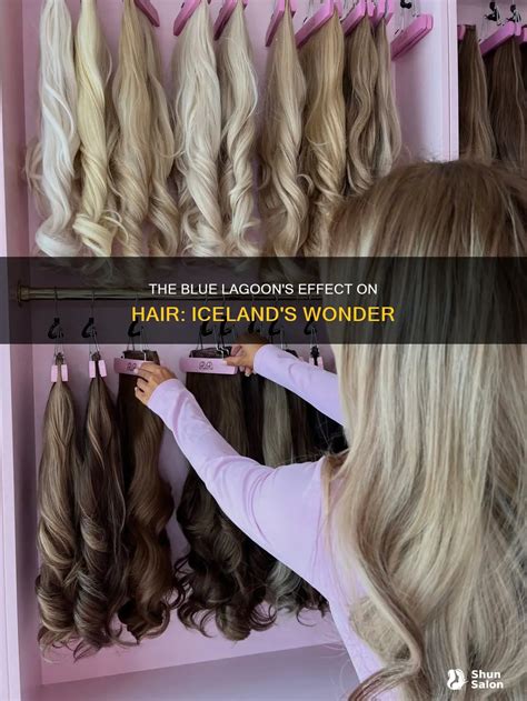 The Blue Lagoons Effect On Hair Icelands Wonder Shunsalon