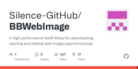 GitHub Silence GitHub BBWebImage A High Performance Swift Library For Downloading Caching