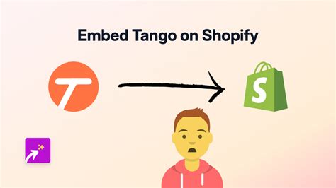 How To Embed Tango Interactive Workflow On Shopify Complete Guide