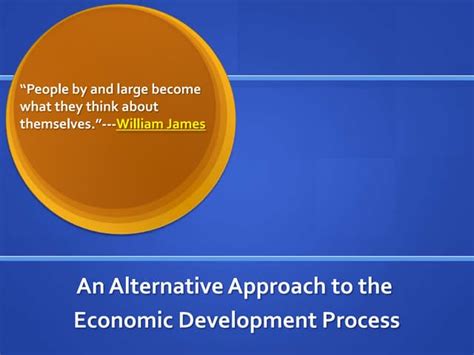 An Alternative Approach To The Economic Development Process Ppt