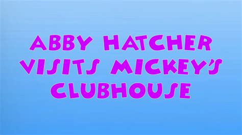 Abby Hatcher Visits Mickeys Clubhouse Crossovers And Fan Episodes