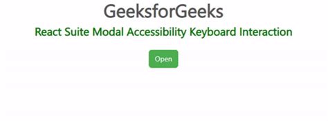 React Suite Modal Accessibility Keyboard Interaction Geeksforgeeks