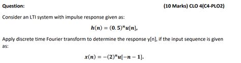 solved 10 marks clo 4 c4 plo2 question consider an lti