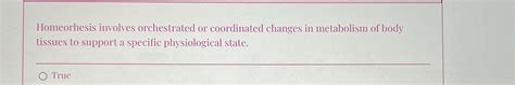 Solved Homeorhesis Involves Orchestrated Or Coordinated