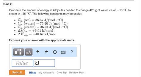 solved calculate the amount of energy in kilojoules needed