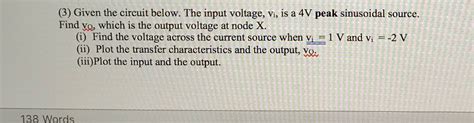 Solved Given The Circuit Below The Input Voltage Vi Chegg