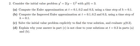 Solved 2 Consider The Initial Value Problem Y′2y−12 With