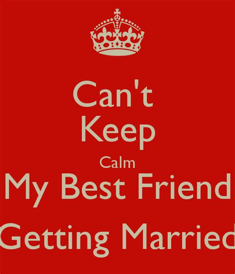 Best Friend Getting Married Quotes Quotesgram