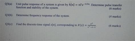 Solved Q A Unit Pulse Response Of A System Is Given By Chegg Com