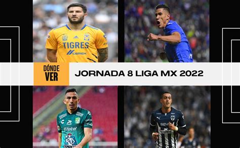 Juegos De La Liga Mx Para Hoy Horarios Y Canales J8 Clausura 2022