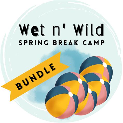 Wet N Wild Spring Break Camp Bundle Wonderhere