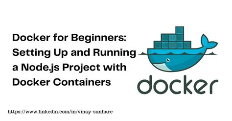 Docker For Beginners Setting Up And Running A Nodejs Project With Docker Containers