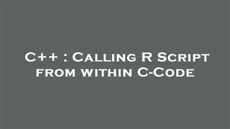 C Calling R Script From Within C Code Youtube