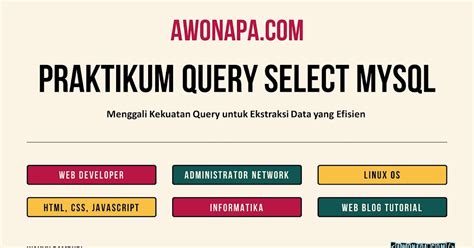 Praktikum Query Select Mysql Awonapa Website Dan Blogging