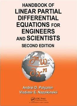 Handbook Of Linear Partial Differential Equations For Engineers And Scientists Nd Edition Nd