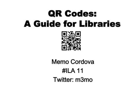 Qr Codes A Guide For Libraries Pptx Technology And Computing