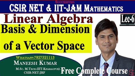 6 Basis And Dimension Of A Vector Space Csir Net Mathematics Youtube